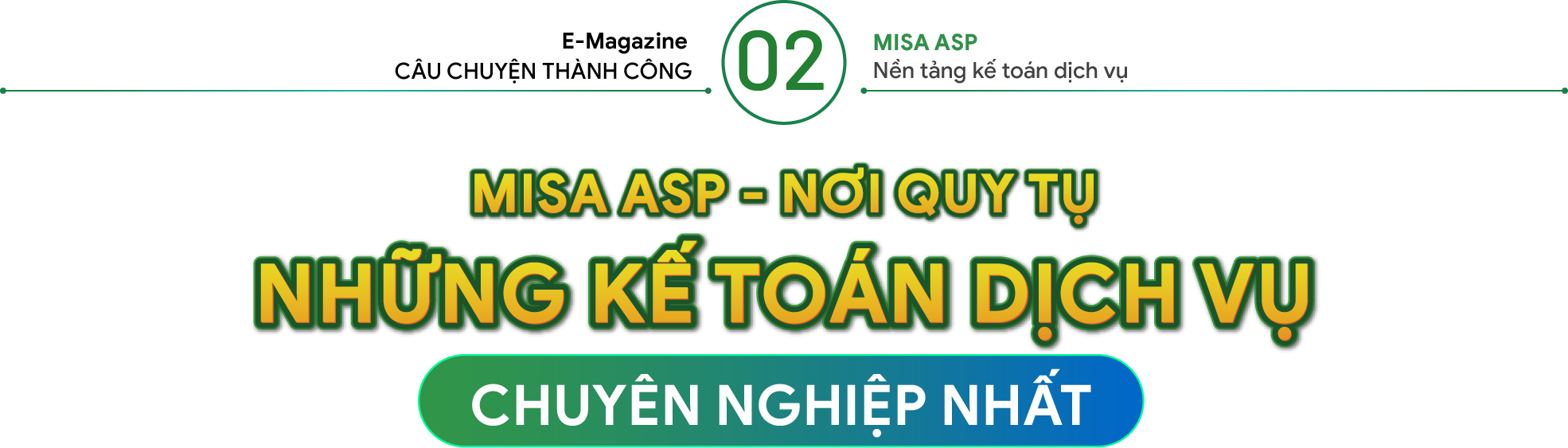 MISA ASP – Nơi quy tụ những KTDV chuyên nghiệp nhất sẵn sàng đồng hành cùng doanh nghiệp, hộ ...